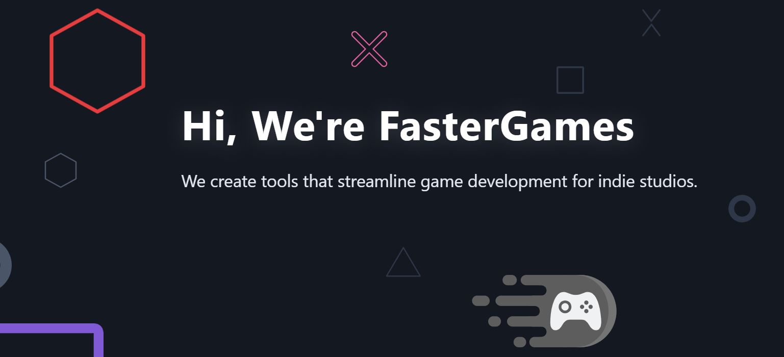 FasterGames - Creating tools that streamline game development for indies